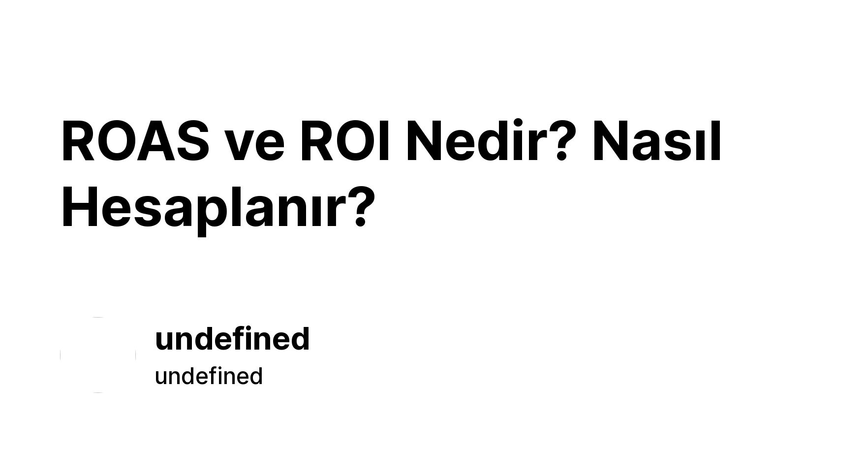 ROAS ve ROI Nedir? Nasıl Hesaplanır? - ikas